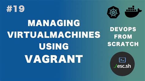 19 Devops From Scratch Managing Virtual Machines Using Vagrant Youtube