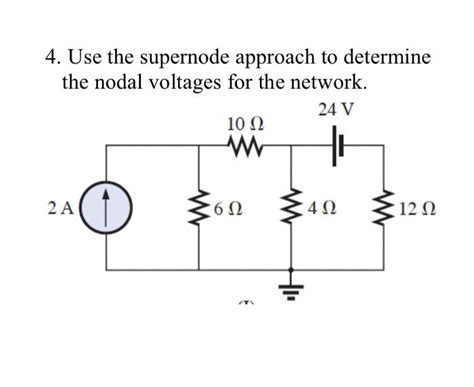 solved 4 use the supernode approach to determine the nodal