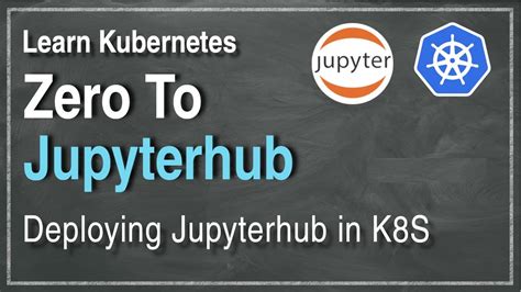 Kube 99 Zero To Jupyterhub In Kubernetes Getting Started Guide Youtube