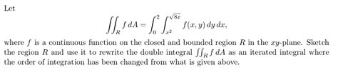 solved let f x y dy dx where f is a continuous function