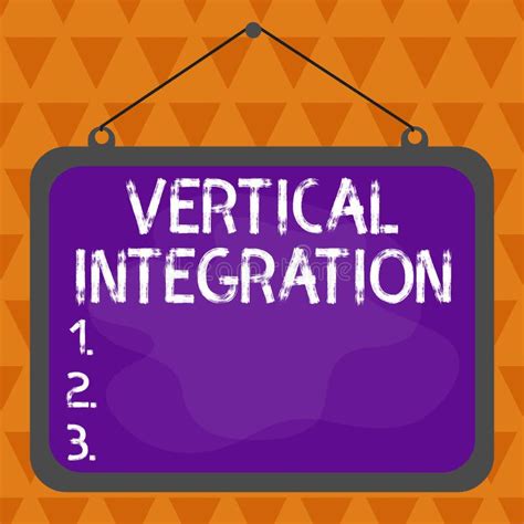 Text Sign Showing Vertical Integration Conceptual Photo Merger Of Companies At Different Stages