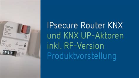 KNX Neuheiten Frühjahr IPsecure Router KNX und KNX UP Aktoren