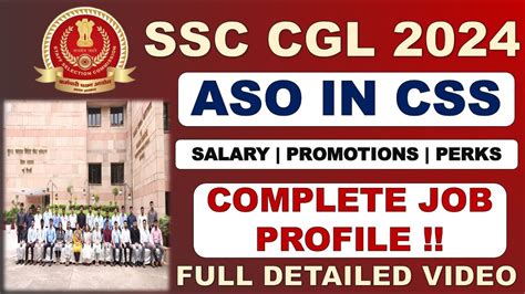 Aso In Css Ssc Cgl 2024 Best Post Salary Perks Job Profile Youtube