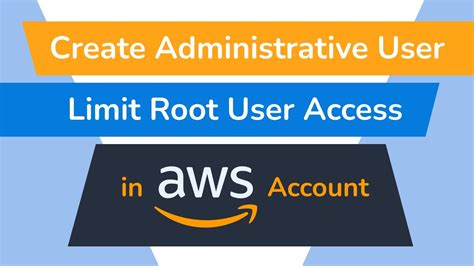How To Create Iam User And Limit Root User Access In Aws Youtube