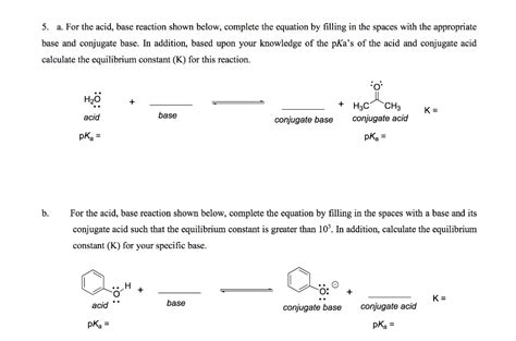 For The Acid Base Reaction Shown Below Complete The Equation By Filling In The Spaces With The