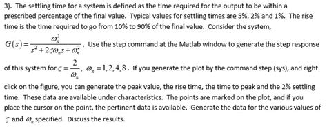Solved Please Use Matlab To Solve 3 The Settling Time For