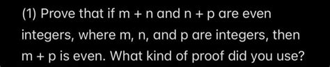 Solved Prove That If M N And N P Are Even Integers Chegg