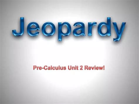 PPT Pre Calculus Unit Review PowerPoint Presentation Free Download ID