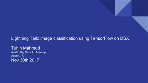 Austin Big Data Ai Meetup Image Classification With Tensor Flow On Dsx