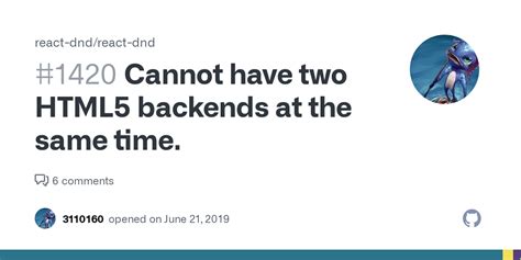 Cannot Have Two Html5 Backends At The Same Time · Issue 1420 · React