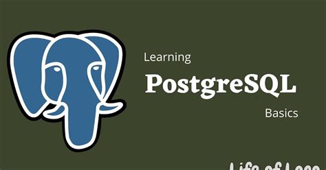 Basics Of Postgresql বাংলা Part 01 Life Of Loco