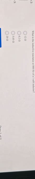 Solved What Is The Inductive Reactance At 800 ﻿hz Of A 1 ﻿mh