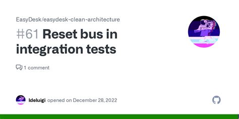 Reset Bus In Integration Tests Issue Easydesk Easydesk Clean Architecture Github