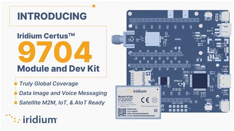Iridium Transforms Satellite Iot With The Launch Of Revolutionary Iridium Certus 9704 Module