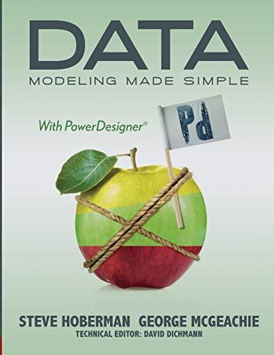 Data Modeling Made Simple With Powerdesigner Take It With You Steve Hoberman George