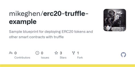 Github Mikeghenerc20 Truffle Example Sample Blueprint For Deploying