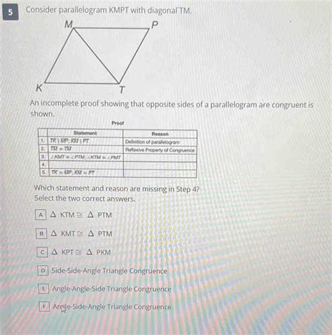 Solved 5 Consider Parallelogram Kmpt With Diagonaltm An Incomplete Proof Showing That
