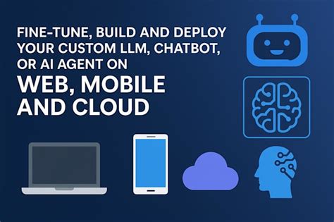 Fine Tune Build And Deploy Your Custom Llm Chatbot Or Ai Agent On Web Mobile By Aazmi