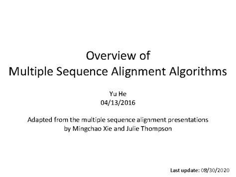 Overview Of Multiple Sequence Alignment Algorithms Yu He