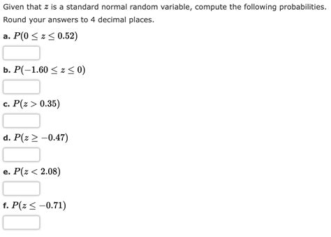 Solved Given That Z Is A Standard Normal Random Variable