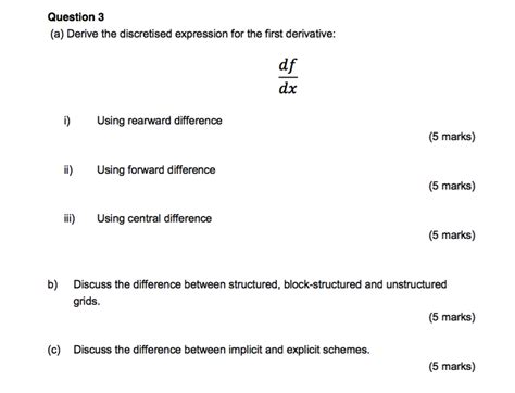 Solved Question 3 A Derive The Discretised Expression For Chegg Com