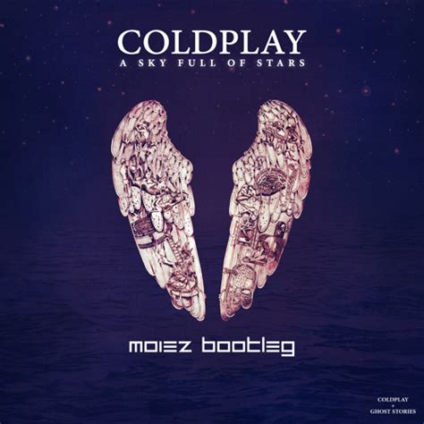 Coldplay A Sky Full Of Stars Moiez Bootleg Free Download By Moiez