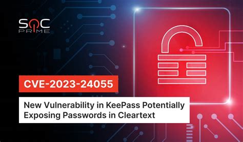 CVE 2023 24055 Detection Notorious Vulnerability In KeePass Potentially Exposing Cleartext