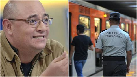 La Crítica De Víctor Trujillo Por Guardia Nacional En El Metro Cdmx
