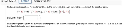 Solved Find Parametric Equations For The Tangent Line To The