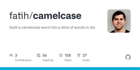 Github Fatihcamelcase Split A Camelcase Word Into A Slice Of Words In Go