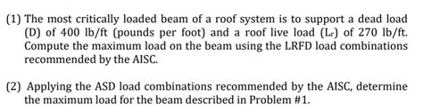 Solved 1 The Most Critically Loaded Beam Of A Roof System