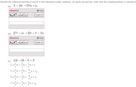 Dentify The Unknown Particles X And X In The Chegg Com