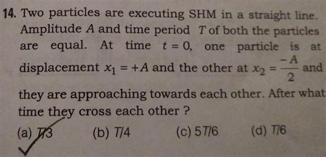 [answered] 14 Two Particles Are Executing Shm In A Straight Line Kunduz