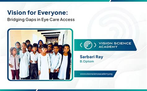 Vision For Everyone Bridging Gaps In Eye Care Access Vision Science Academy