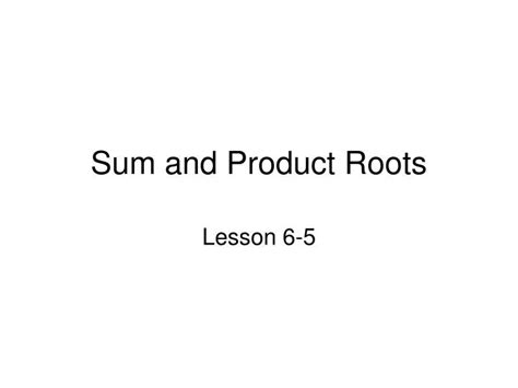 PPT Sum And Product Roots PowerPoint Presentation Free Download ID