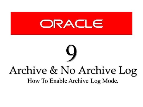 Oracle Database11g Tutorials 9 What Is Archive Log Mode And How To