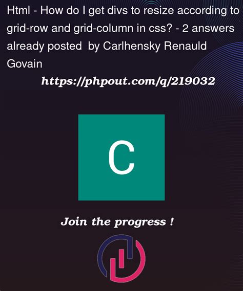 ★ Posted Today Html How Do I Get Divs To Resize According To Grid Row And Grid