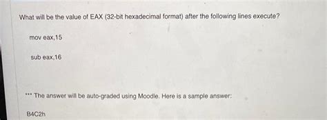 Solved What Will Be The Value Of Eax 32 Bit Hexadecimal