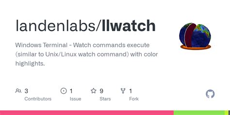 Github Landenlabsllwatch Windows Terminal Watch Commands Execute Similar To Unixlinux