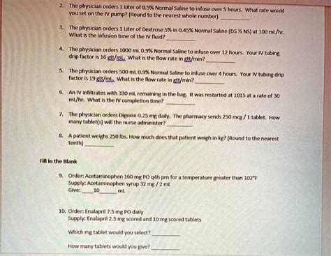 Solved The Physician Orders 1 Liter Of 0 9 Normal Saline To Infuse Over 5 Hours What Rate
