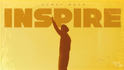INSPIRE LYRICS - Romey Maan | LyricsBogie