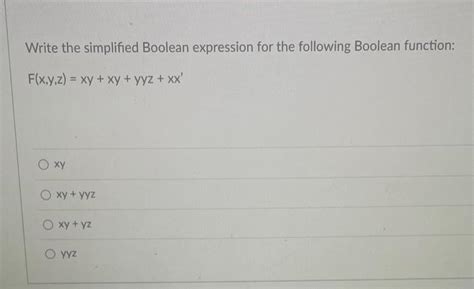 Solved Write The Simplified Boolean Expression For The