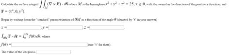 solved calculate the surface integral integral integral m