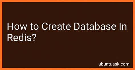 How To Create Database In Redis In 2024