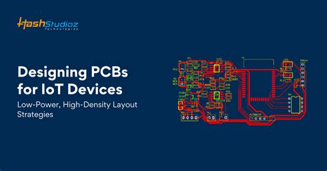 Pcb Design For Iot Devices Efficient And Compact Layouts