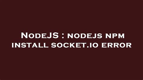 Nodejs Nodejs Npm Install Error Youtube