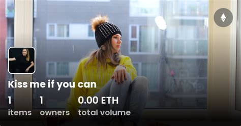 Kiss Me If You Can Collection Opensea