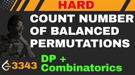 Count Number Of Balanced Permutations Leetcode 3343 🧠 Dynamic Programming Combinatorics Youtube