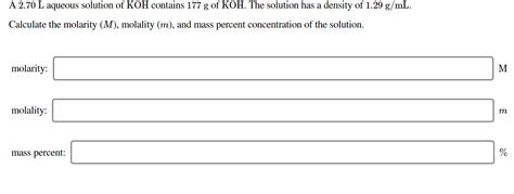 Solved A 2 70 L Aqueous Solution Of KOH Contains 177 G Of Chegg Com