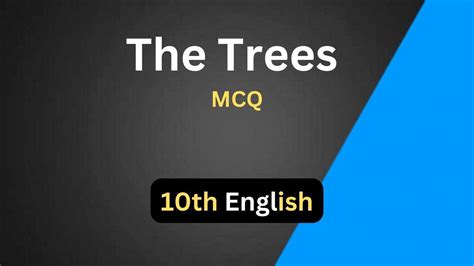 The Trees Class 10 MCQ Questions With Answers English Poem 7
